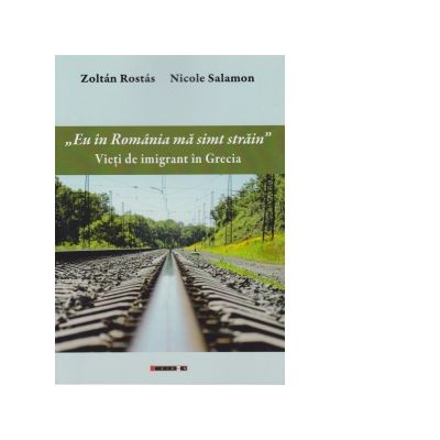 Eu in Romania ma simt strain. Vieti de imigrant in Grecia - Zoltan ...