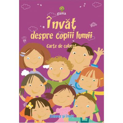 Invat despre copiii lumii - Carte de colorat A5